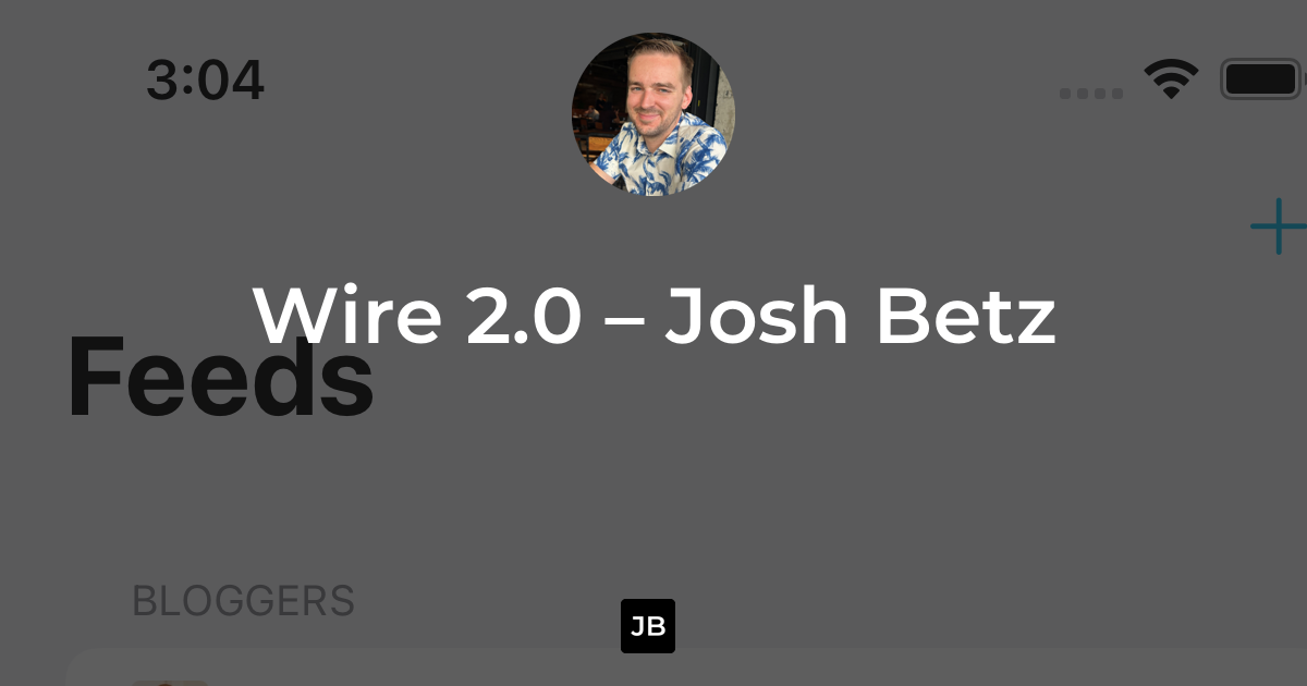 Wire 2.0 – Josh Betz
